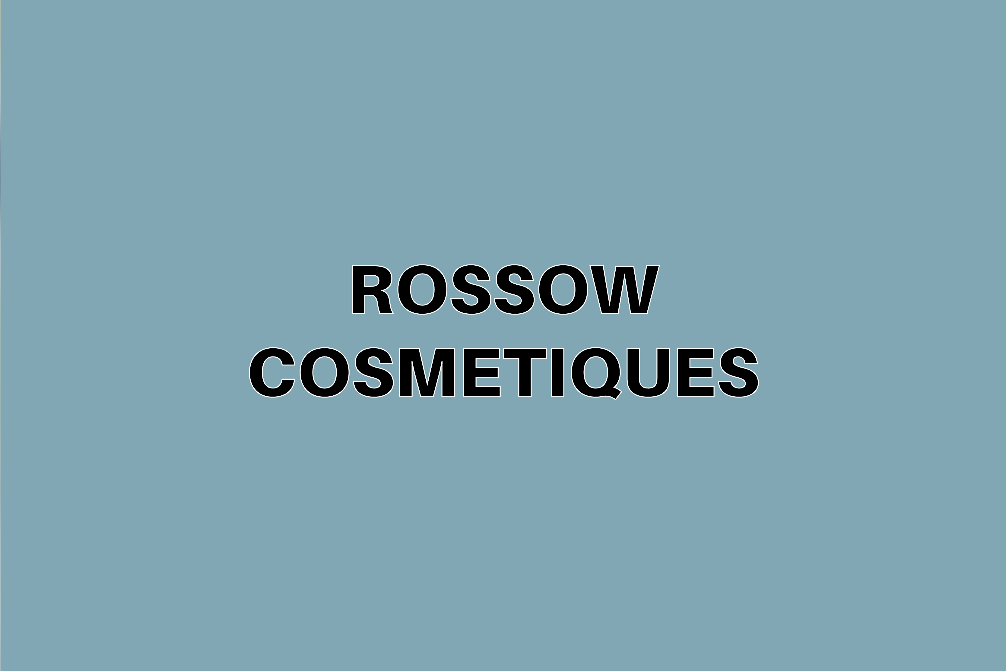 ROSSOW COSMETIQUES - Cosmetic Experience Cosmetic Experience